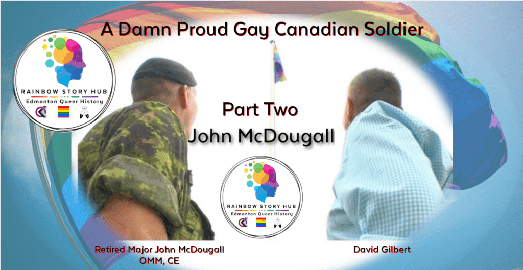 A Damn Proud Gay Canadian Soldier – Part Two | Rainbow Story Hub